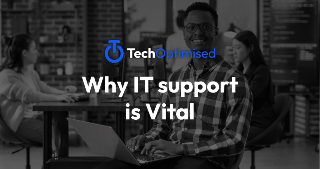 Remote IT Support Services | Remote IT Support | Tech Optimised